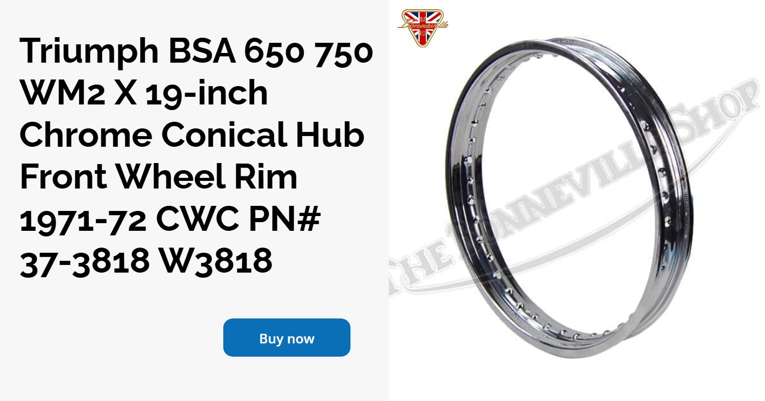 Triumph BSA 650 750 WM2 X 19-inch Chrome Conical Hub Front Wheel Rim