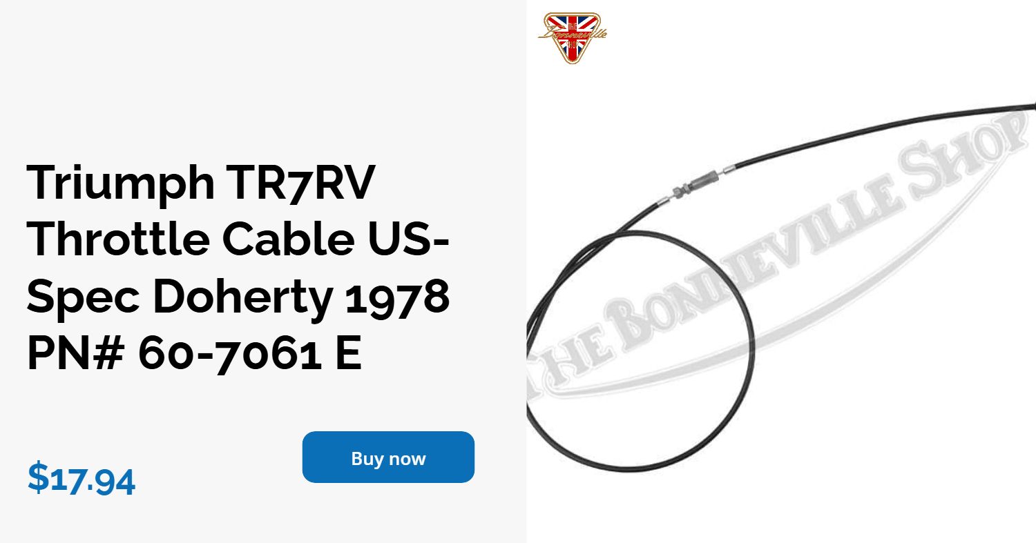 Triumph TR7RV Throttle Cable US-Spec Doherty 1978-Buy Online Or Call