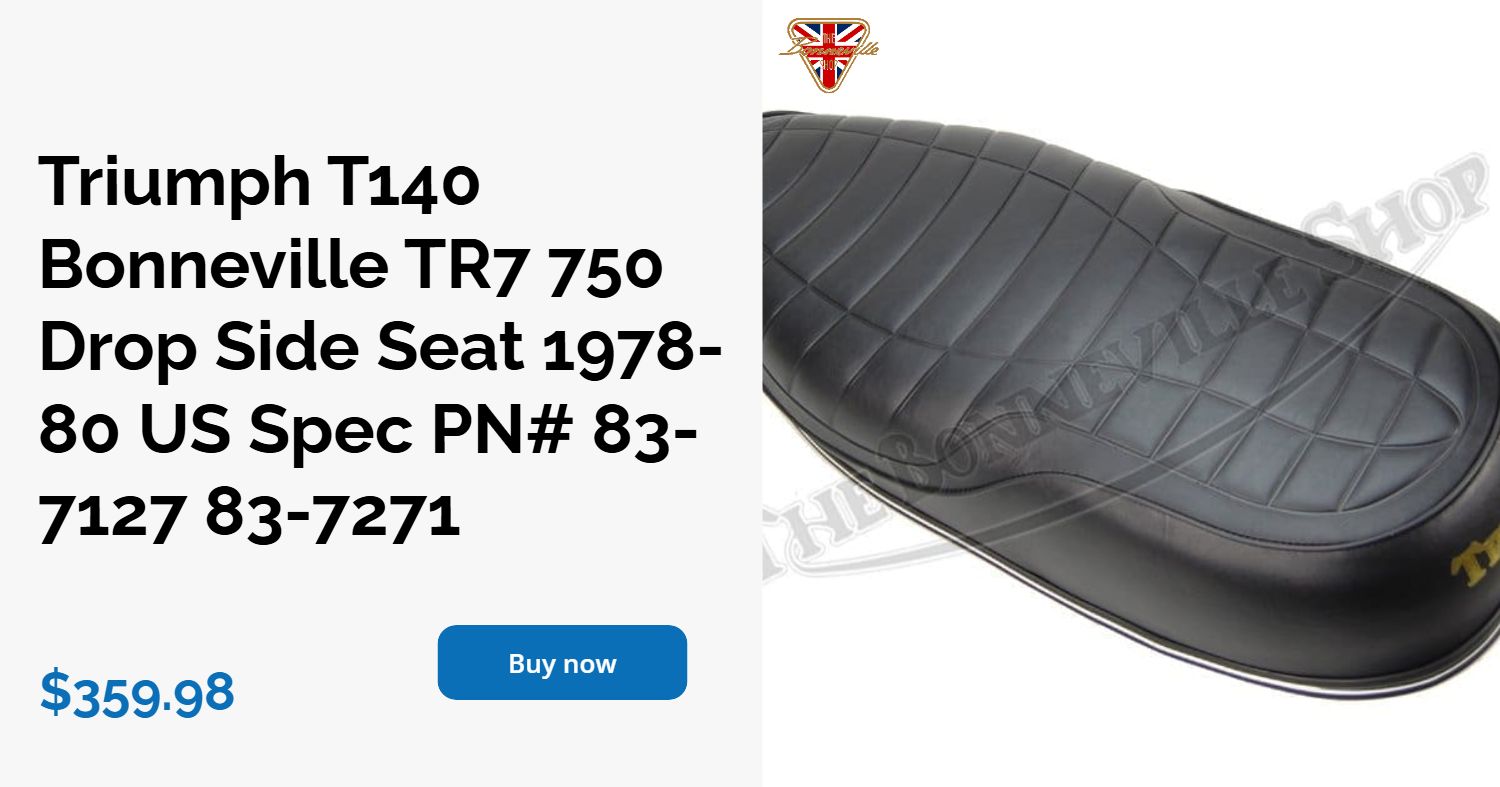 Triumph T140 Bonneville TR7 750 Drop Side Seat 1978-80 US Spec PN# 83 ...