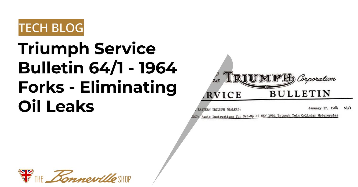 Triumph Service Bulletin 64/1 - 1964 Forks - Eliminating Oil Leaks ...