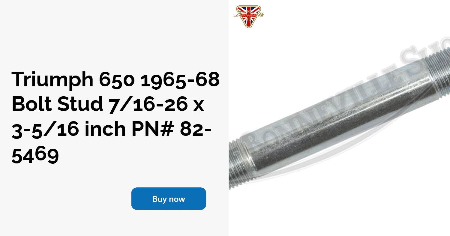 Triumph 650 1965-68 Bolt Stud 7/16-26 X 3-5/16 Inch PN# 82-5469