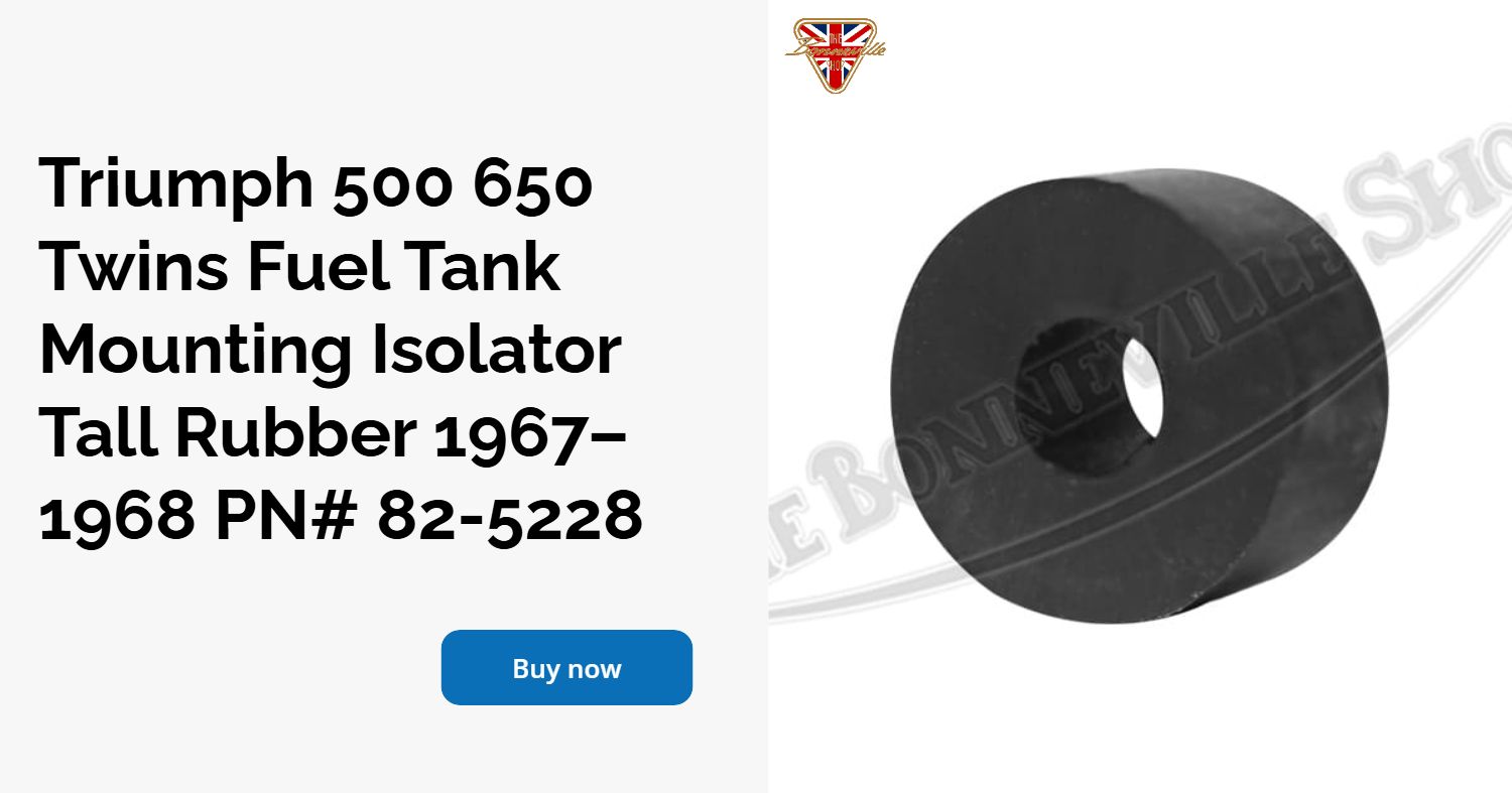 Buy Triumph 500 650 Twins Fuel Tank Mounting Isolator Tall Rubber 1967 ...